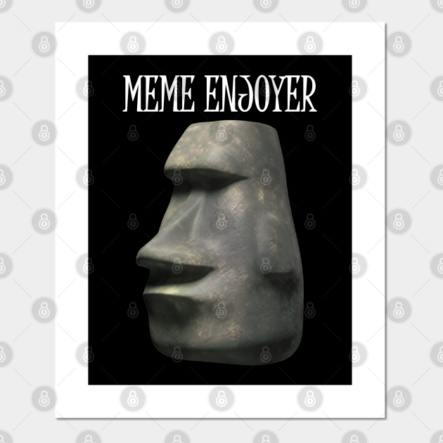 Meme Enjoyer Funny Moai Emoji Funny Quotes Posters And Art Prints Teepublic